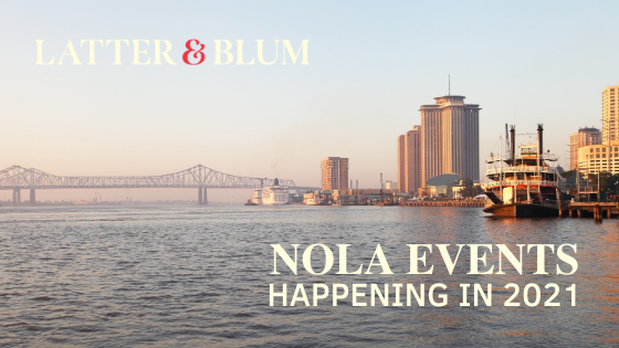 NOLA Events Happening in 2021 | Latter & Blum