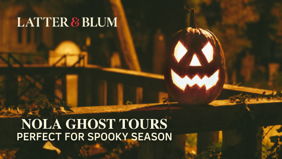 NOLA Ghost Tours Perfect for Spooky Season | Latter & Blum