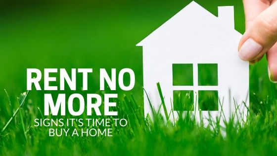 Rent No More: Signs It's Time To Buy A Home | Home Buying Tips